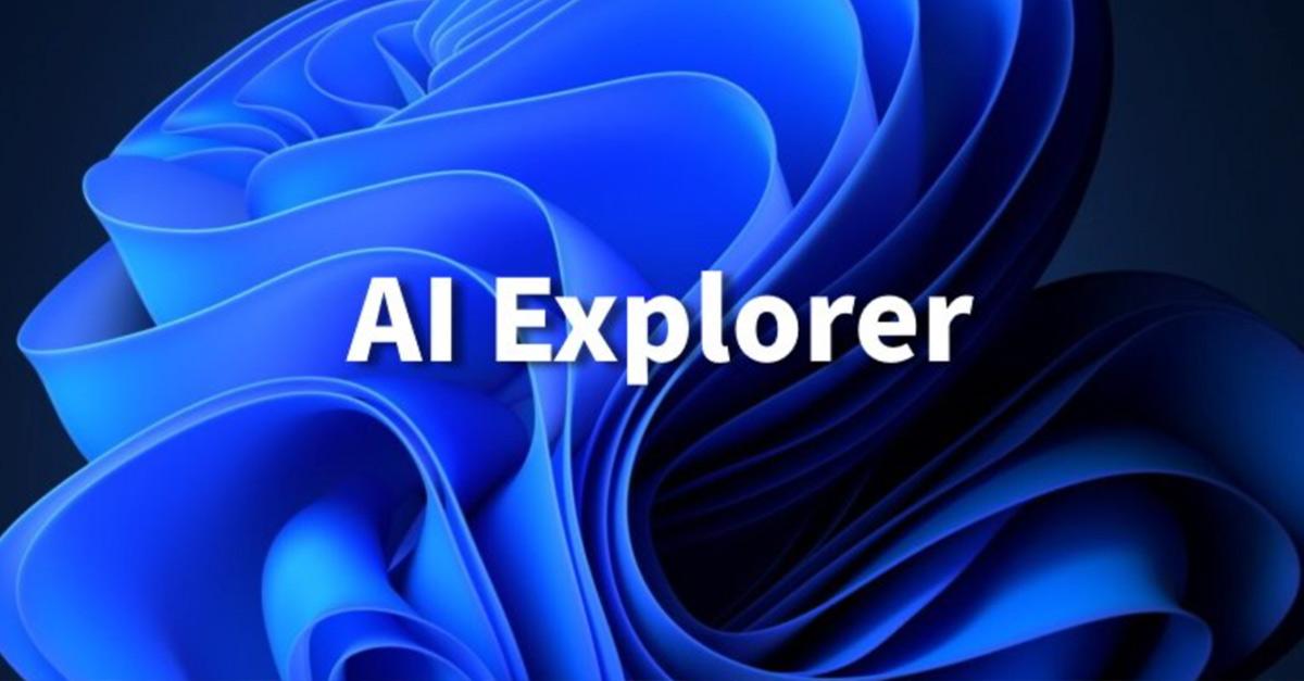 微軟AI Explorer功能要求高 只提供高通ARM-based電腦